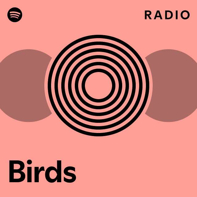 Birds Radio - playlist by Spotify | Spotify