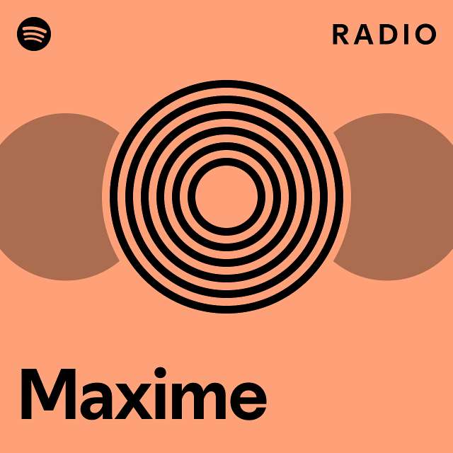 Maxime Radio - playlist by Spotify | Spotify