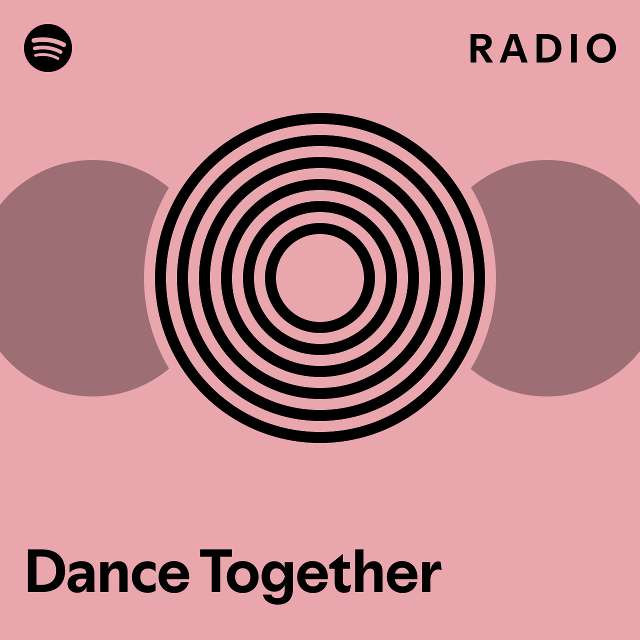 Dance Together Radio - playlist by Spotify | Spotify