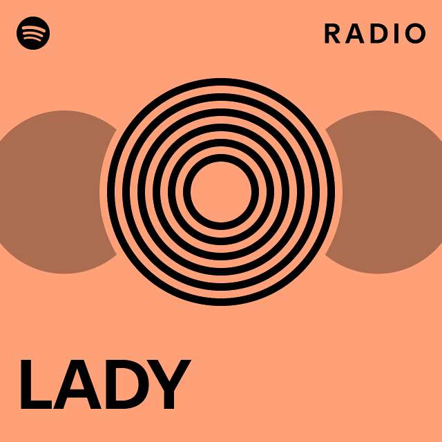 LADY Radio - playlist by Spotify | Spotify