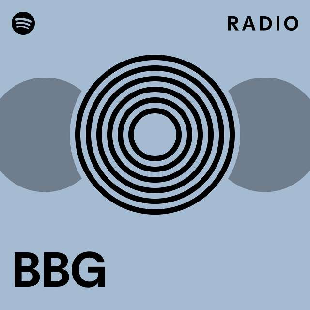 BBG Radio - playlist by Spotify | Spotify