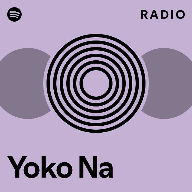 Yoko Na Radio - playlist by Spotify | Spotify