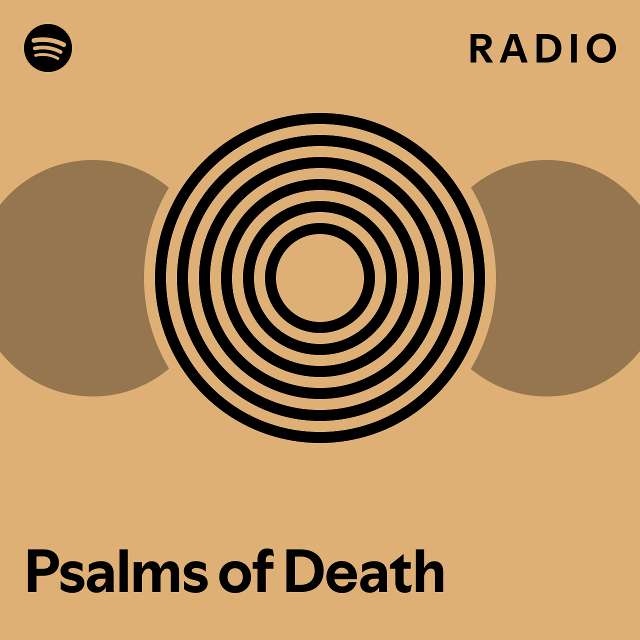 Psalms of Death Radio - playlist by Spotify | Spotify