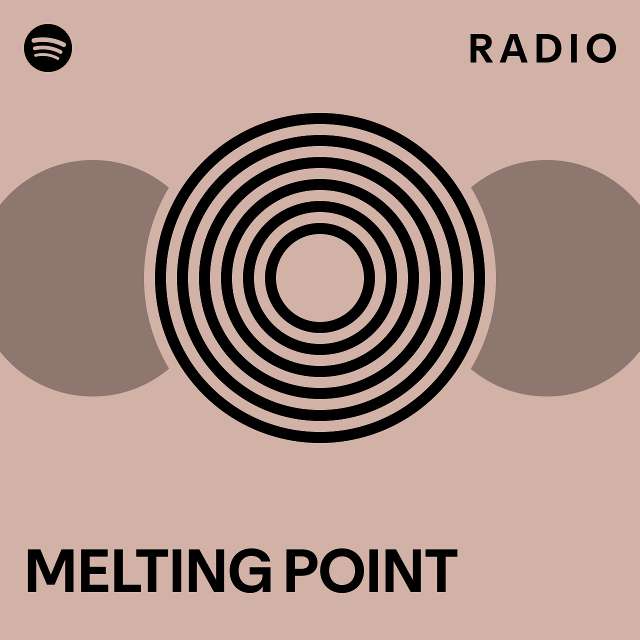 MELTING POINT Radio - playlist by Spotify | Spotify