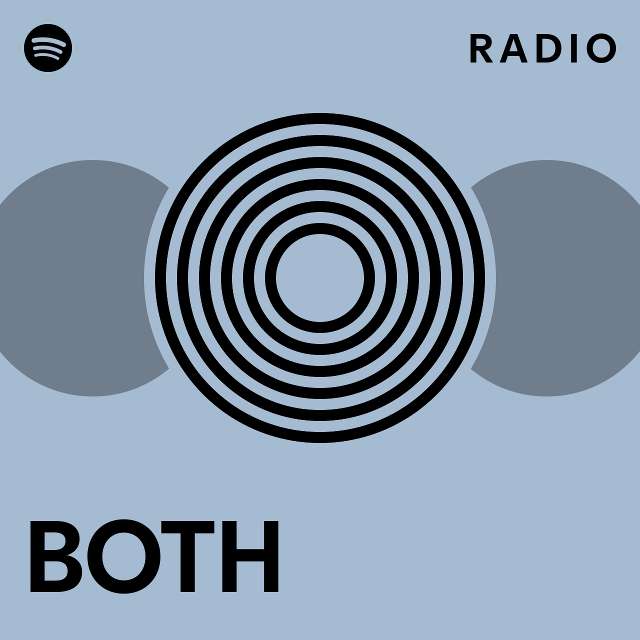 BOTH Radio - playlist by Spotify | Spotify