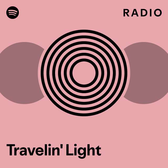Travelin' Light Radio - playlist by Spotify | Spotify
