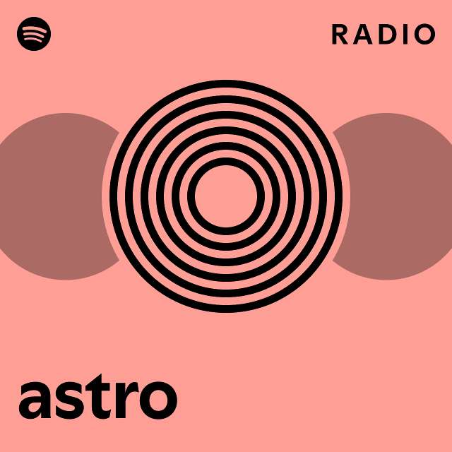 astro Radio - playlist by Spotify | Spotify