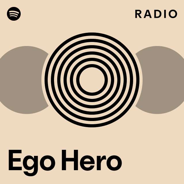 Ego Hero Radio - playlist by Spotify | Spotify