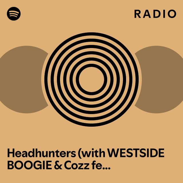 Headhunters (with WESTSIDE BOOGIE & Cozz feat. Kevin Ross) Radio ...