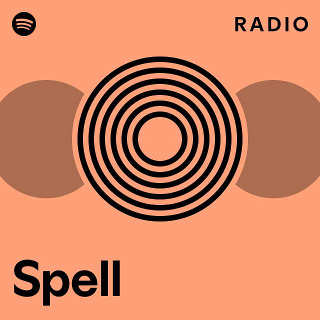 Spell Radio - playlist by Spotify | Spotify