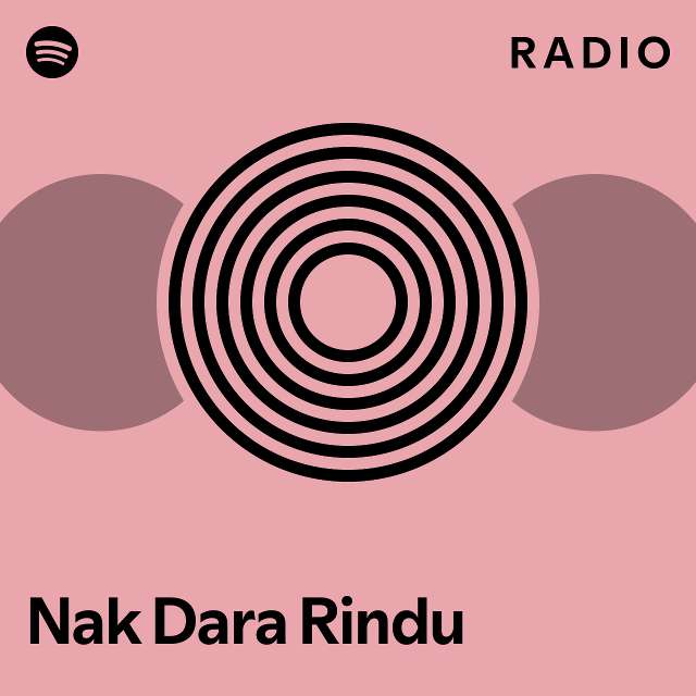 Nak Dara Rindu Radio - playlist by Spotify | Spotify