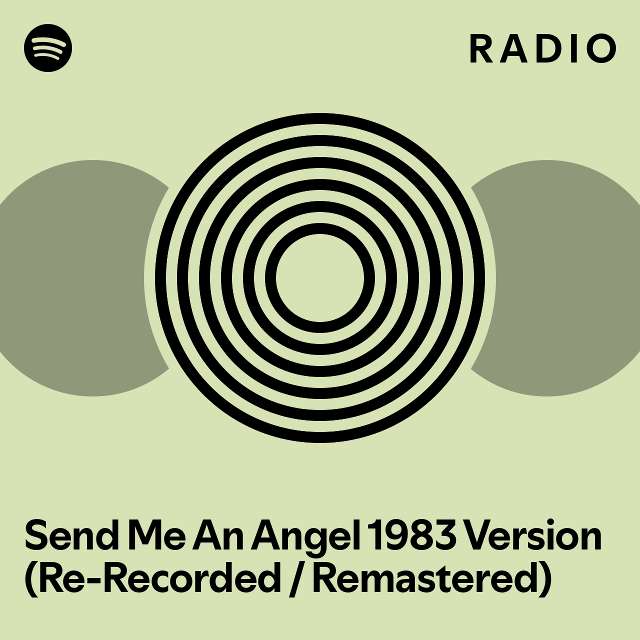 Send Me An Angel 1983 Version (Re-Recorded / Remastered) Radio ...