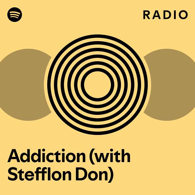 Addiction (with Stefflon Don) Radio - playlist by Spotify | Spotify