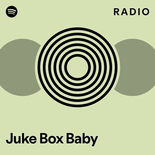 Juke Box Baby Radio - playlist by Spotify | Spotify