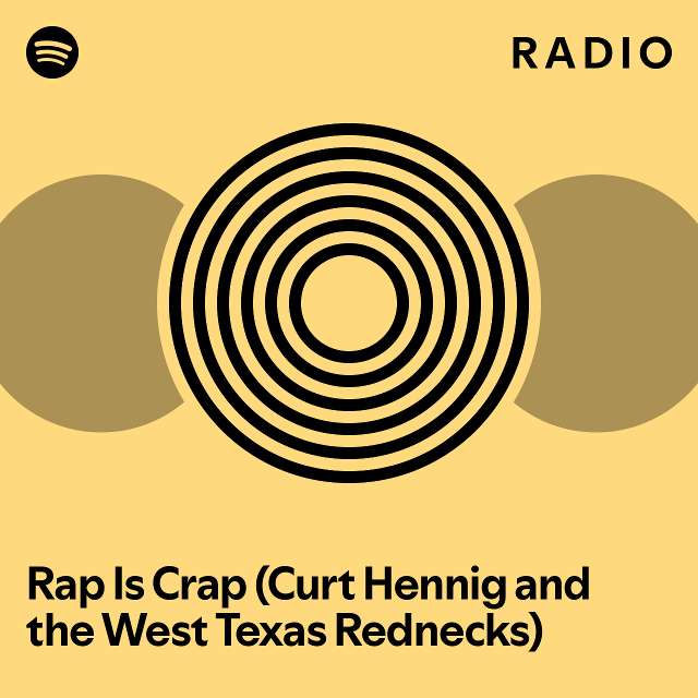 Rap Is Crap (Curt Hennig and the West Texas Rednecks) Radio - playlist ...