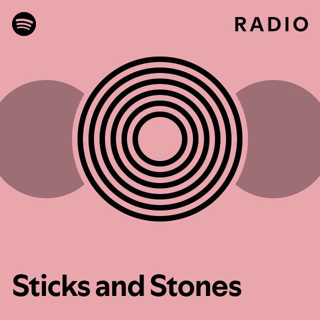 Sticks and Stones Radio - playlist by Spotify | Spotify