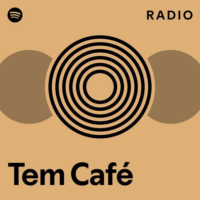 Tem Café Radio - playlist by Spotify | Spotify