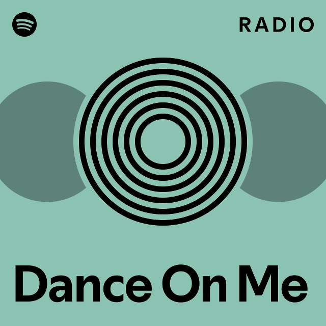 Dance On Me Radio - playlist by Spotify | Spotify