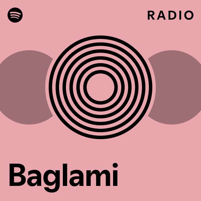Baglami Radio - playlist by Spotify | Spotify