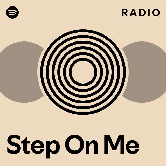 Step On Me Radio - playlist by Spotify | Spotify