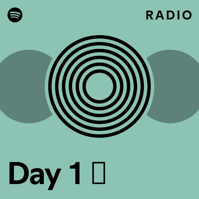 Day 1 Radio - playlist by Spotify | Spotify