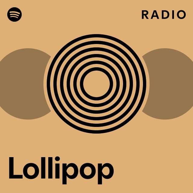 Lollipop Radio - playlist by Spotify | Spotify