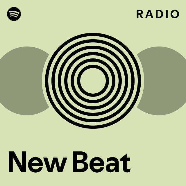 New Beat Radio - playlist by Spotify | Spotify