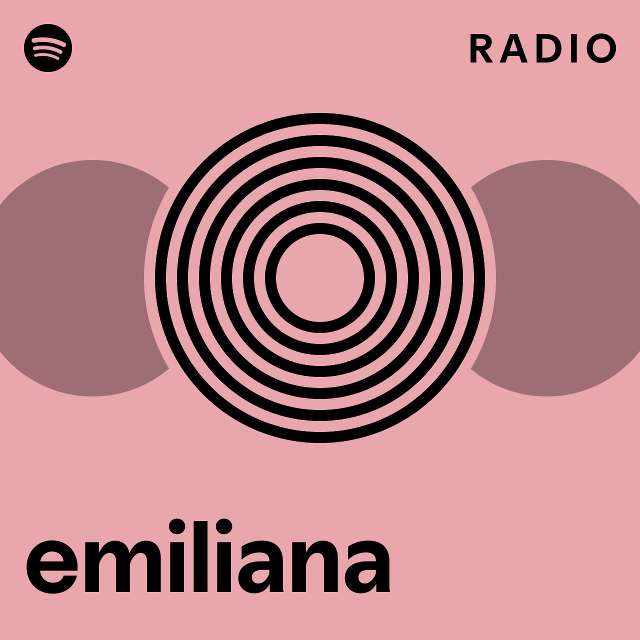 emiliana Radio - playlist by Spotify | Spotify