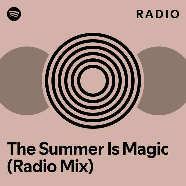 The Summer Is Magic (Radio Mix) Radio - playlist by Spotify | Spotify