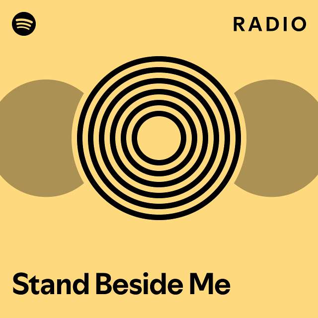 Stand Beside Me Radio - playlist by Spotify | Spotify