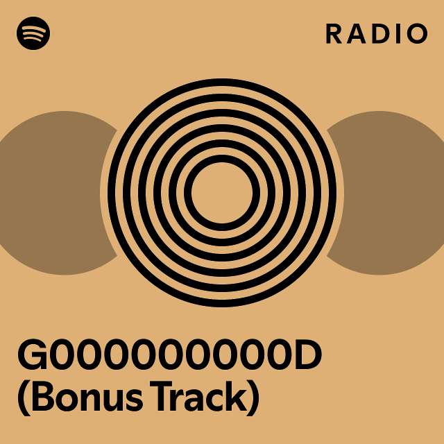 G000000000D (Bonus Track) Radio - playlist by Spotify | Spotify