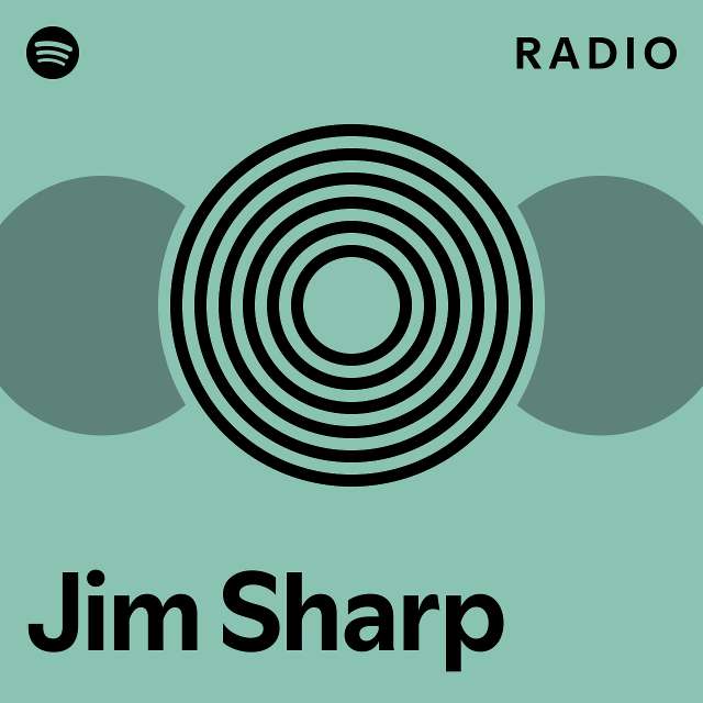 Jim Sharp Radio - playlist by Spotify | Spotify