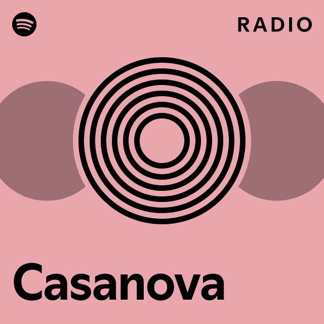 Casanova Radio - playlist by Spotify | Spotify