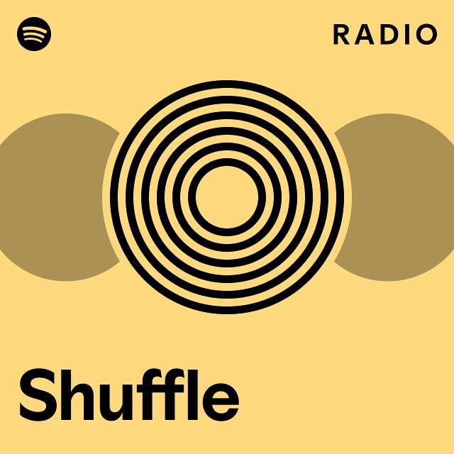 Shuffle Radio - playlist by Spotify | Spotify