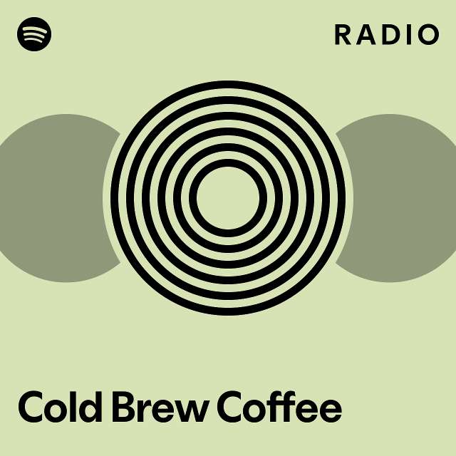 Cold Brew Coffee Radio - playlist by Spotify | Spotify