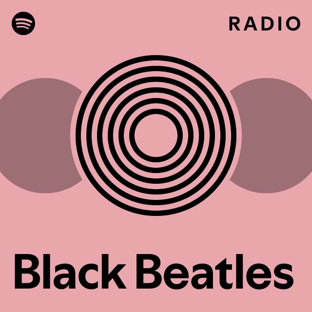 Black Beatles Radio - playlist by Spotify | Spotify