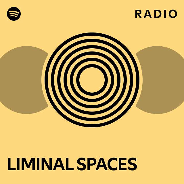 LIMINAL SPACES Radio - playlist by Spotify | Spotify
