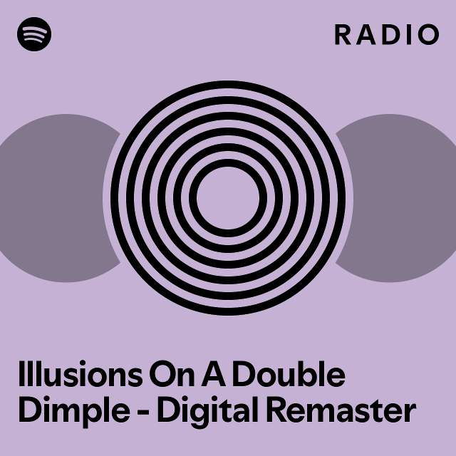 Illusions On A Double Dimple - Digital Remaster Radio - playlist by ...