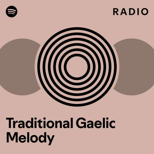 Traditional Gaelic Melody Radio - playlist by Spotify | Spotify