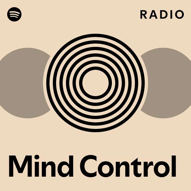 Mind Control Radio - playlist by Spotify | Spotify