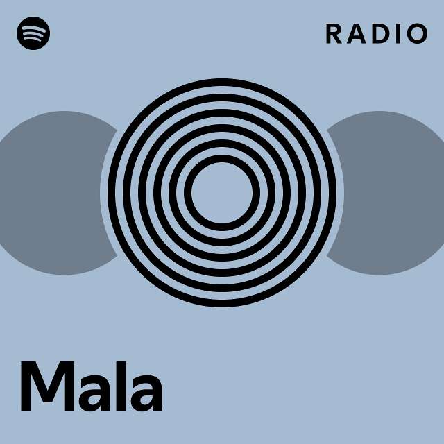 Mala Radio - playlist by Spotify | Spotify