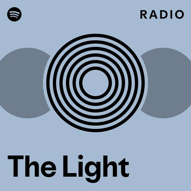 The Light Radio - playlist by Spotify | Spotify