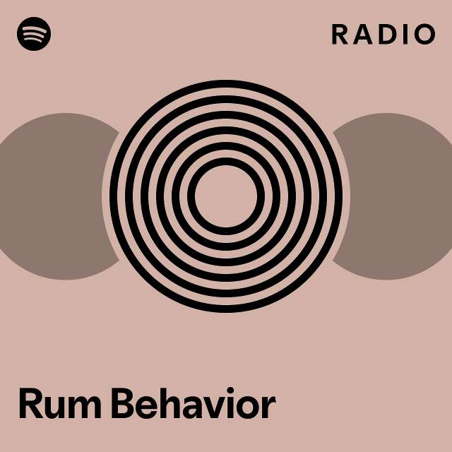 Rum Behavior Radio - playlist by Spotify | Spotify