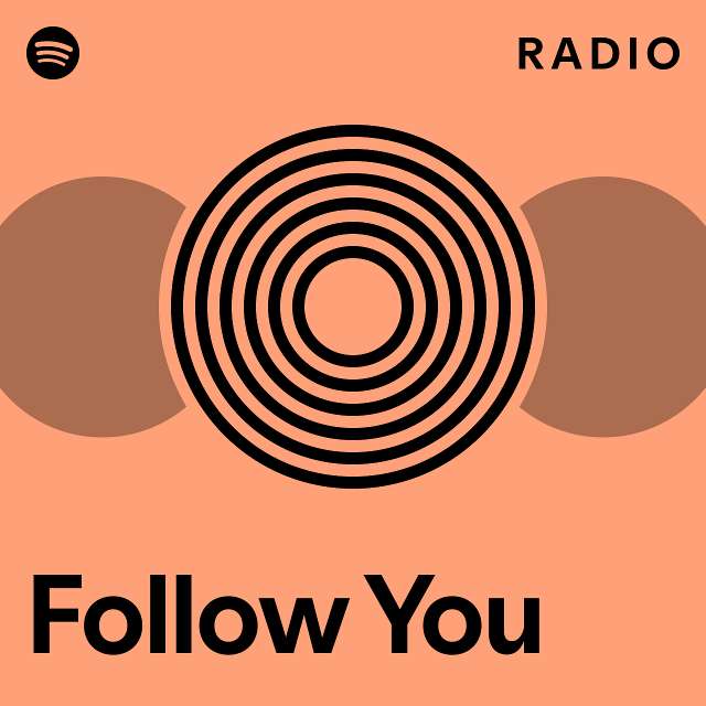 Follow You Radio - playlist by Spotify | Spotify
