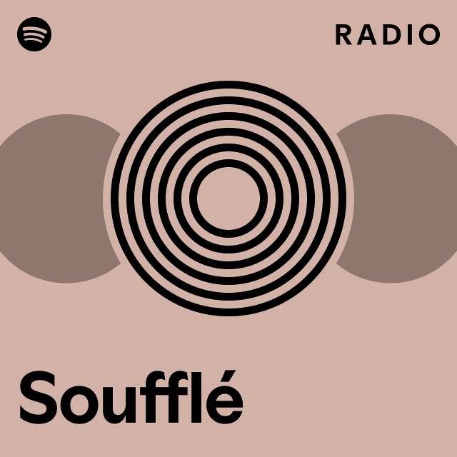 Soufflé Radio - playlist by Spotify | Spotify