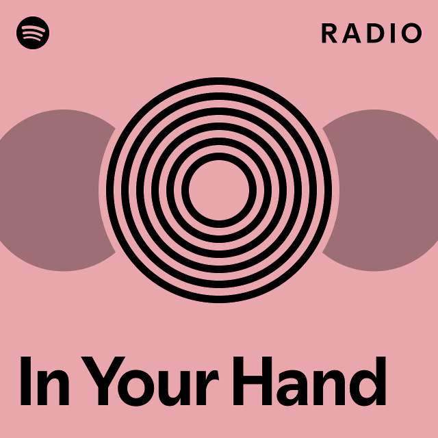 In Your Hand Radio - playlist by Spotify | Spotify