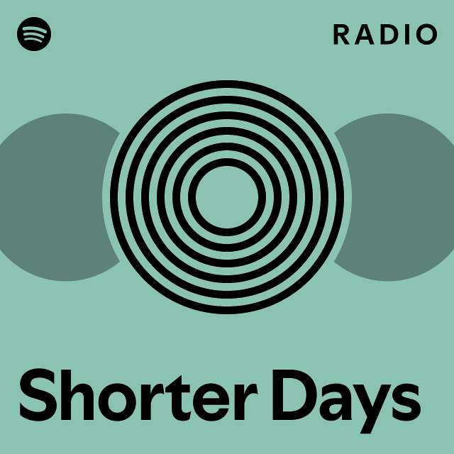 Shorter Days Radio - playlist by Spotify | Spotify