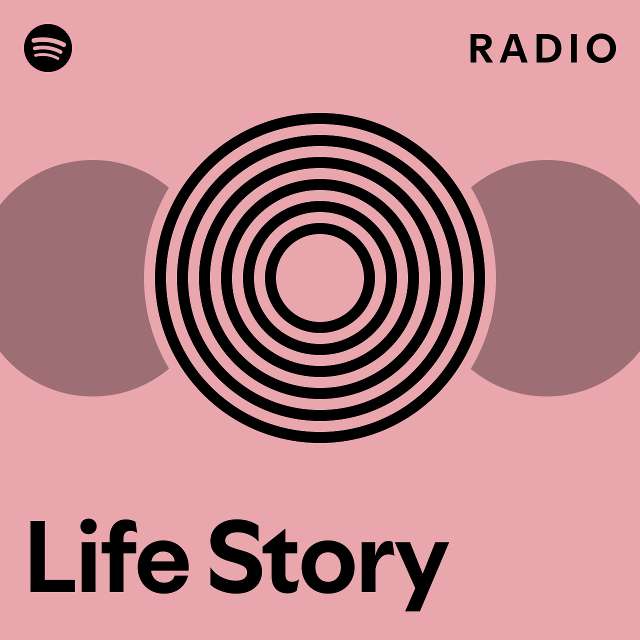Life Story Radio - playlist by Spotify | Spotify
