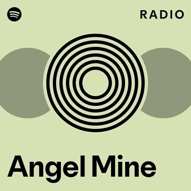 Angel Mine Radio - playlist by Spotify | Spotify