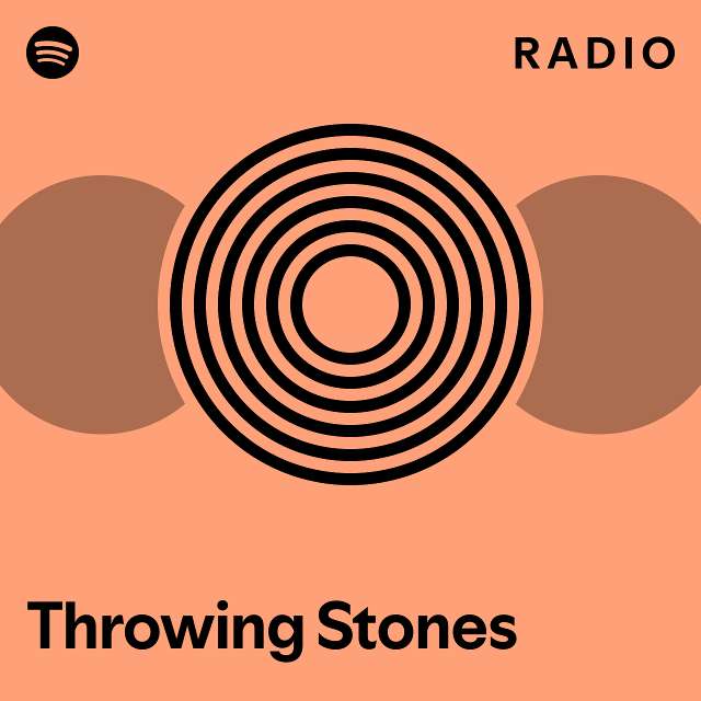 Throwing Stones Radio - playlist by Spotify | Spotify